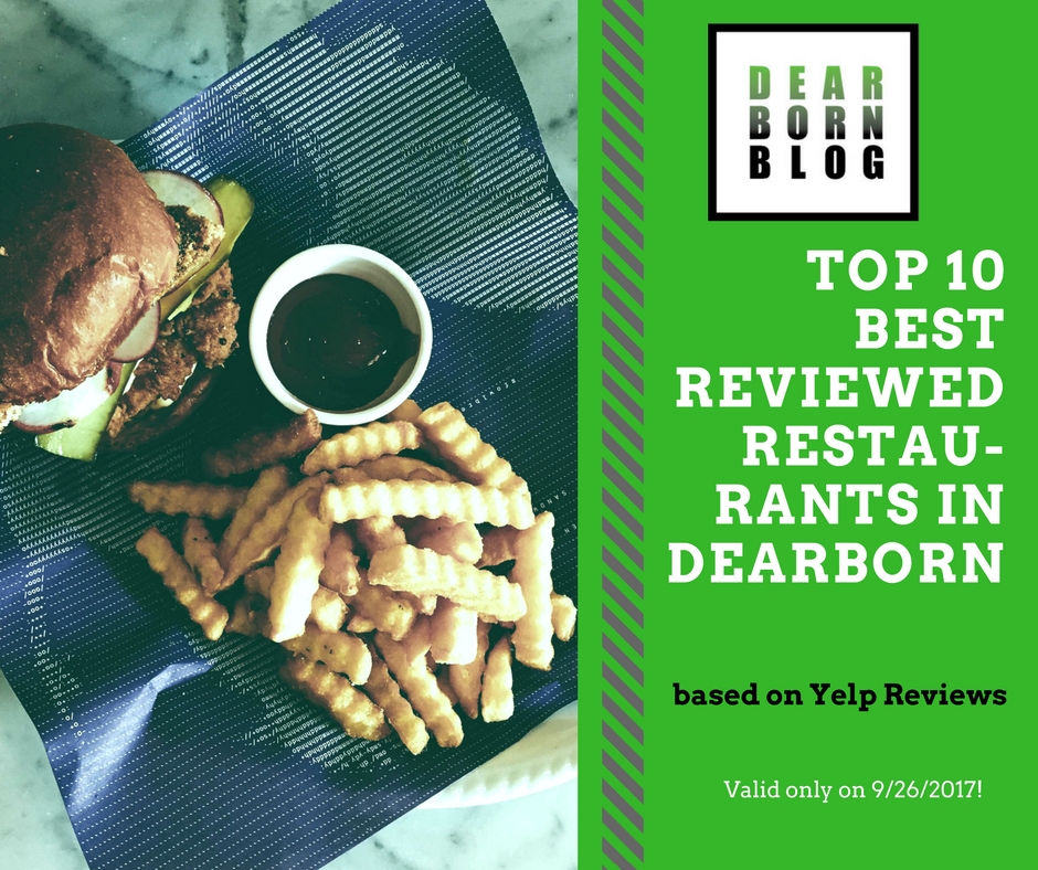 Top 10 Restaurants Reviewed in Dearborn – Dearborn Blog