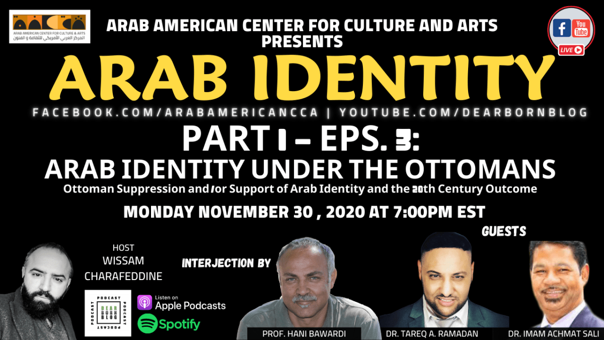 Arab Identity Episode 3: Arab Identity Under the Ottomans [podcast ...