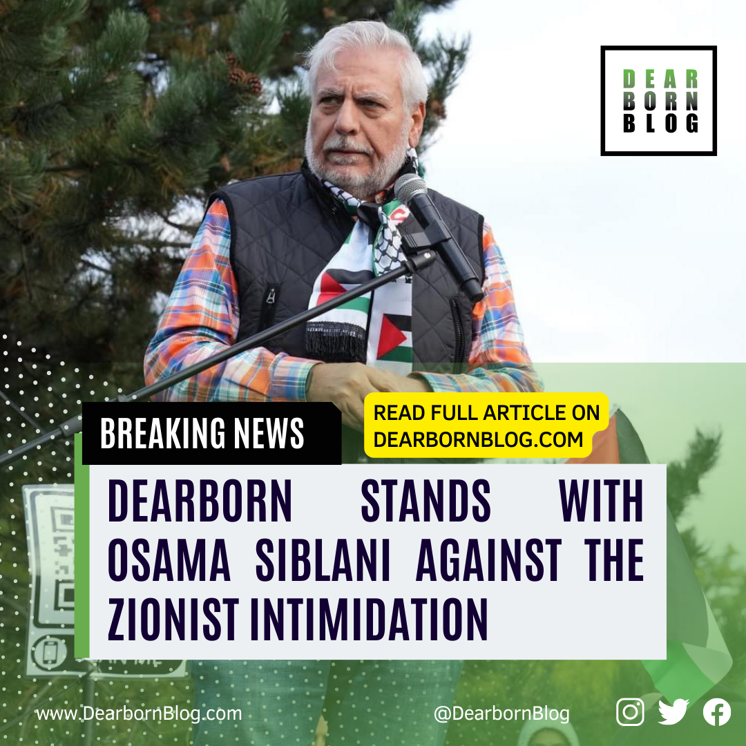 Standing Strong: In Support of Osama Siblani’s Courageous Stance – Dearborn Blog